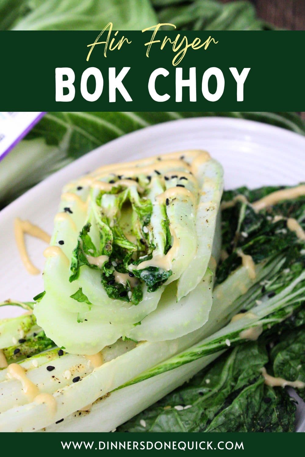 Easy Air Fryer Bok Choy With Sesame, Ginger, and Garlic - Dinners Done ...