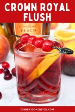 Crown Royal Flush: Crown Peach and Cranberry Drink - Dinners Done Quick