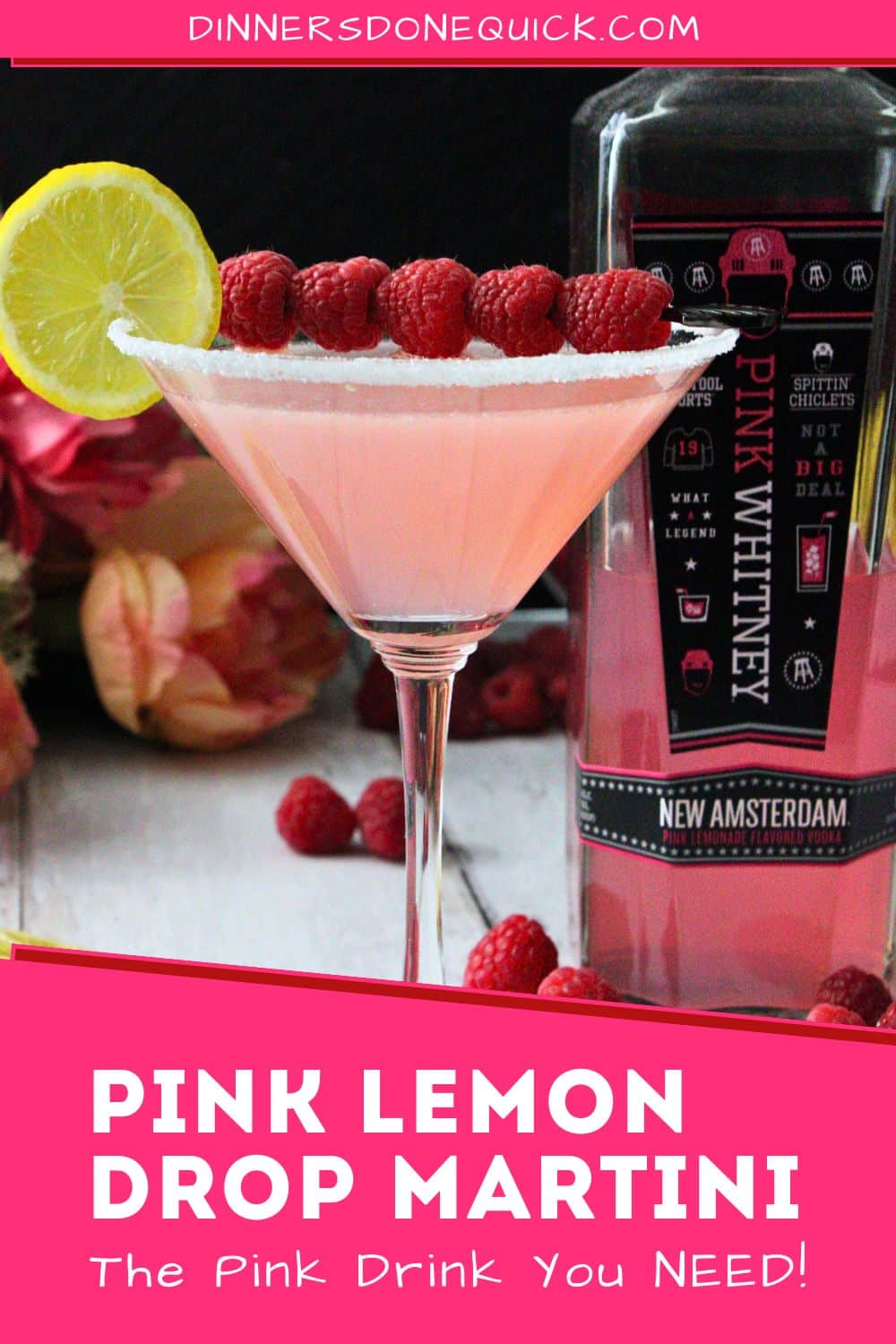 Pink Lemon Drop Martini With Pink Whitney Vodka - Dinners Done Quick