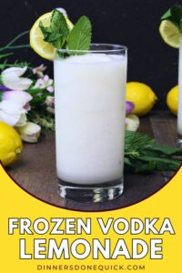 Frozen Vodka Lemonade: Simple Summer Cocktail! - Dinners Done Quick